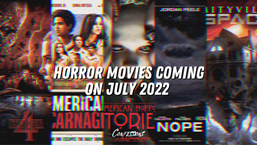 Horror movies that will be released in July 2022 - Confessions of a ...
