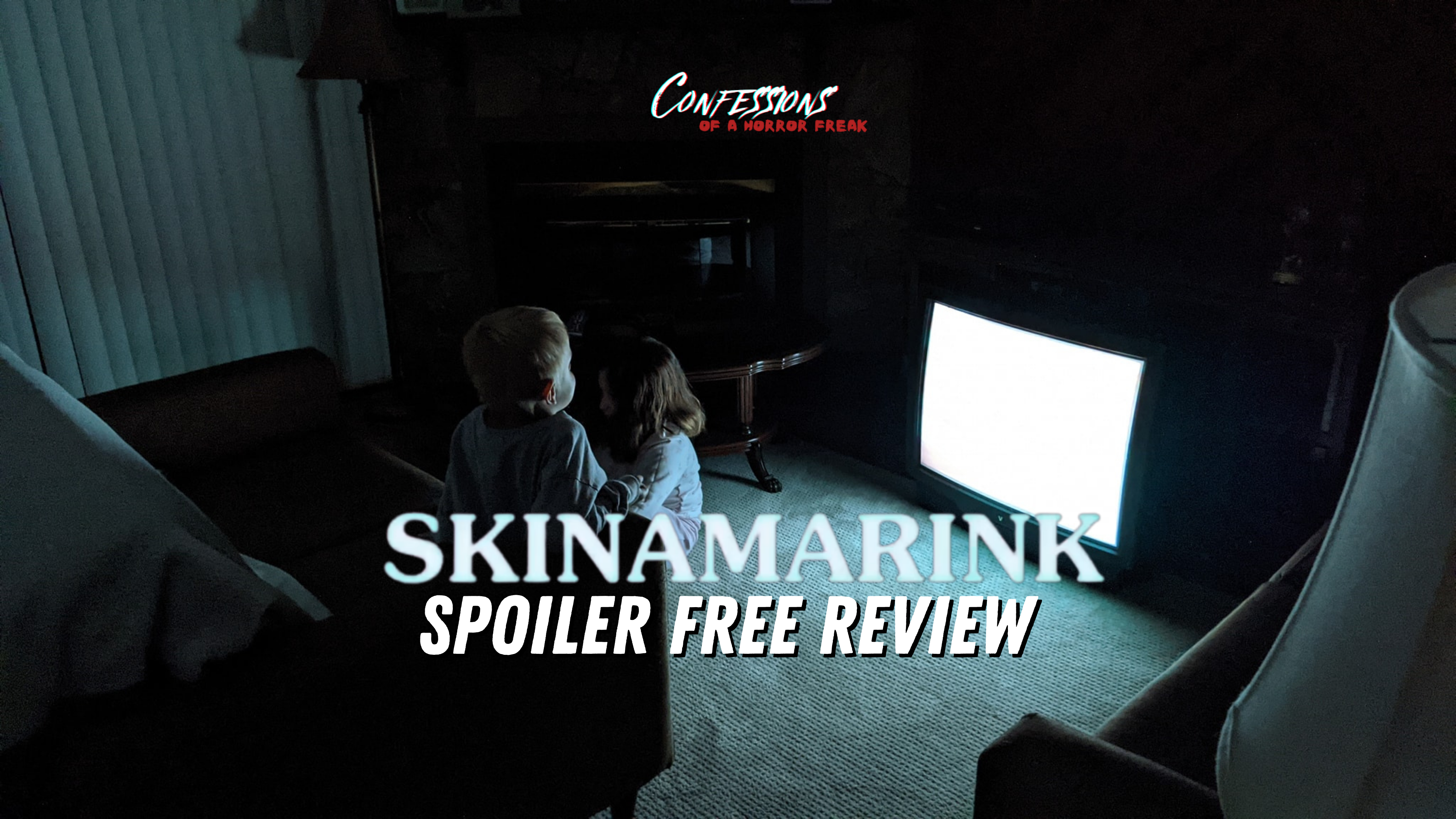 Skinamarink (2023) spoiler free review - Confessions of a Horror Freak
