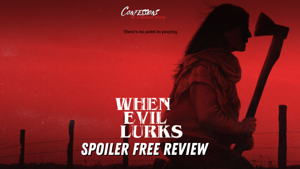 When Evil Lurks (2023) spoiler free review - Confessions of a Horror Freak